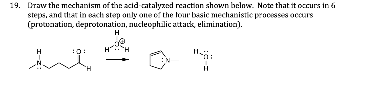 Solved 19. Draw the mechanism of the acid-catalyzed reaction | Chegg.com