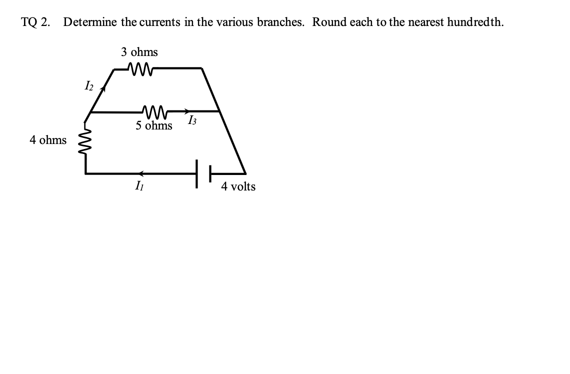 Solved TQ 2. Determine the currents in the various branches. | Chegg.com