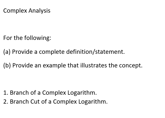 Solved Complex Analysis For the following: (a) Provide a | Chegg.com
