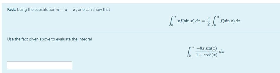 Solved Fact: Using the substitution u=π−x, one can show that | Chegg.com