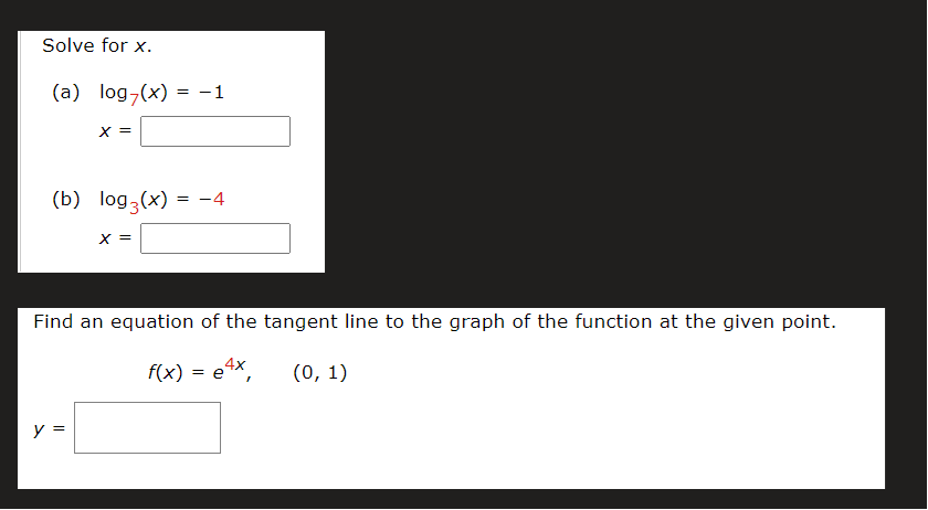 Solved Solve for x.(a)log7(x)=-1x=(b)log3(x)=-4x=Find an | Chegg.com
