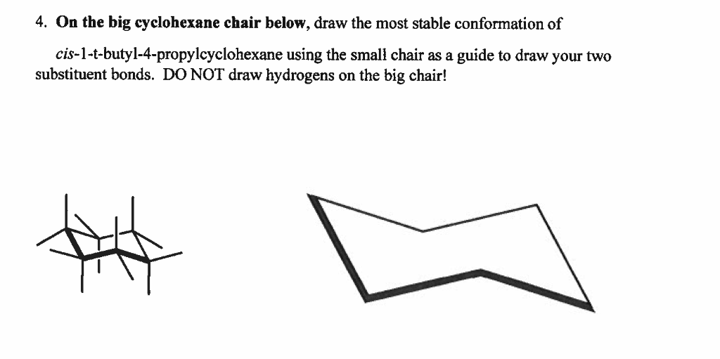 Solved 4. On the big cyclohexane chair below, draw the most | Chegg.com
