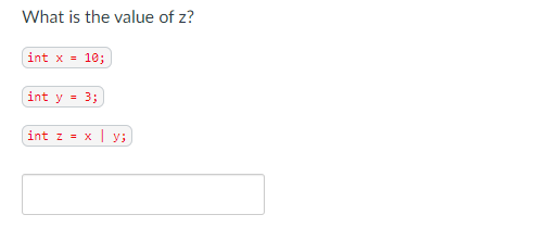 Solved What is the value of z? int x = 10; int y = 3; int z | Chegg.com
