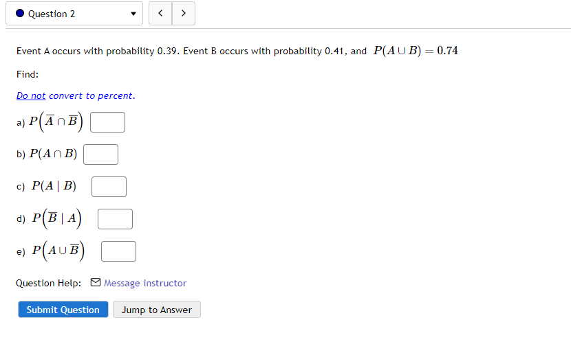 Solved Event A occurs with probability 0.39. Event B occurs | Chegg.com