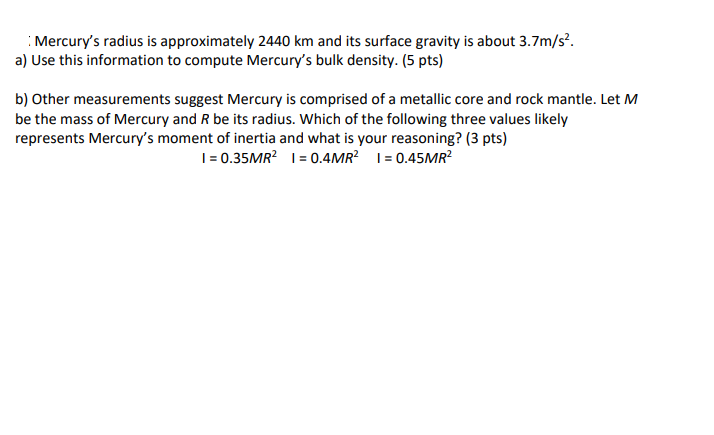Solved Mercury's radius is approximately 2440 km and its | Chegg.com