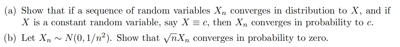 Solved (a) ﻿Show that if a sequence of random variables xn | Chegg.com