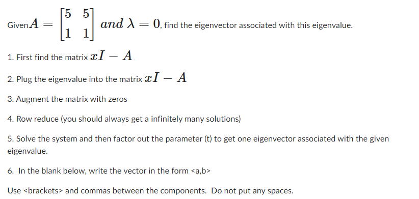 Solved Given A=[5151] and λ=0, find the eigenvector | Chegg.com