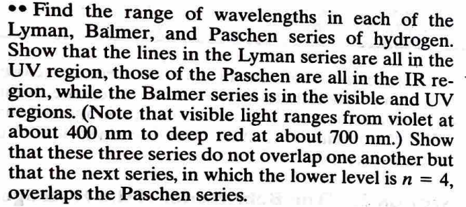 Solved Find the range of wavelengths in each of the Lyman, | Chegg.com