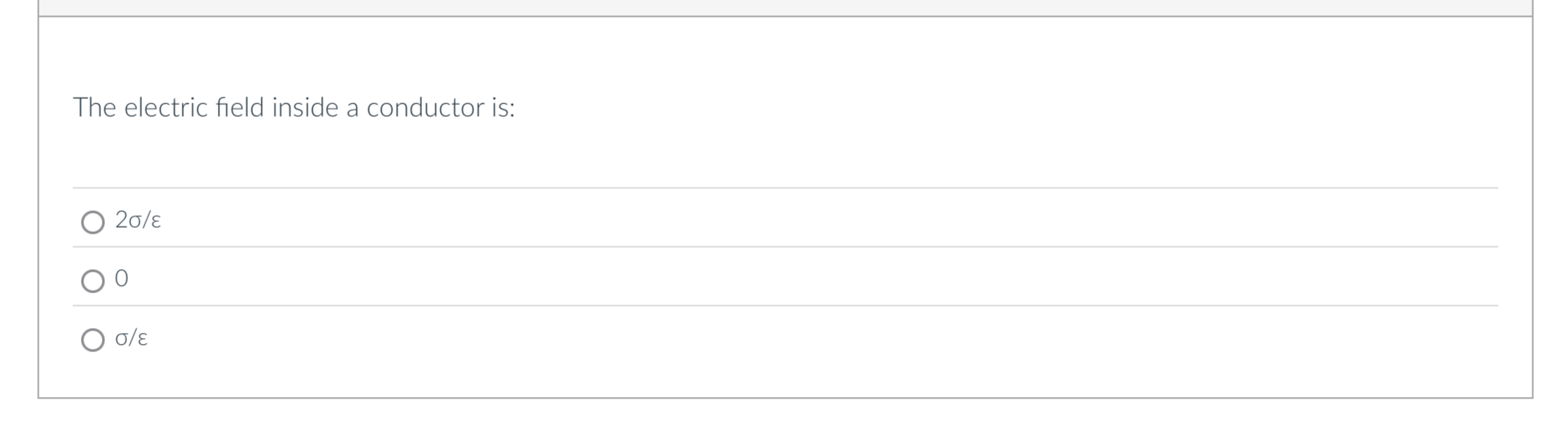 Solved The electric field inside a conductor is:2σε0σε | Chegg.com