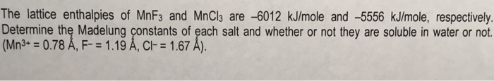 Solved The lattice enthalpies of MnF3 and MnCl are -6012 | Chegg.com