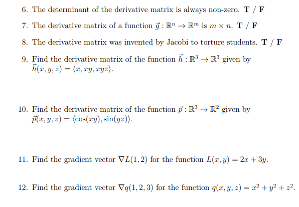 Solved 6. The determinant of the derivative matrix is always | Chegg.com