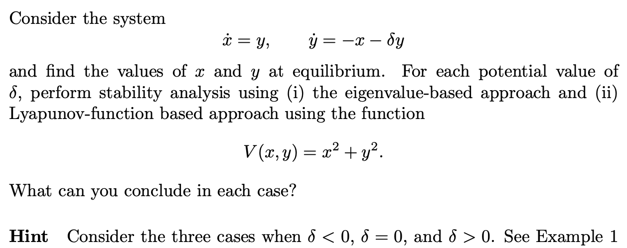 Solved * =y, Consider the system y = -x – dy and find the | Chegg.com
