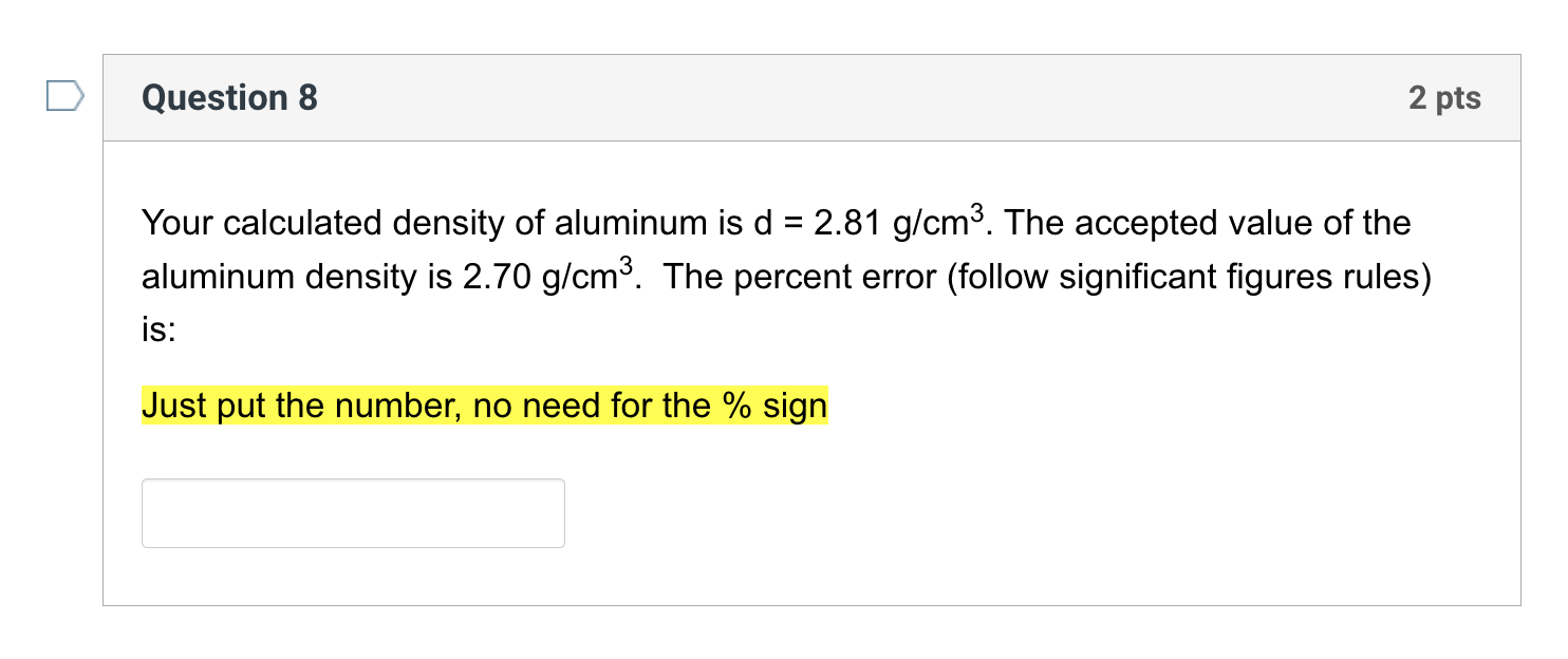 Solved Your calculated density of aluminum is d=2.81 g/cm3. | Chegg.com