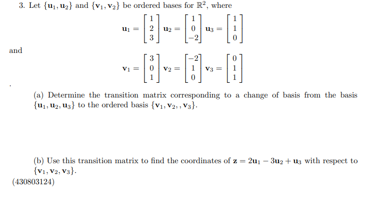 Solved 0 3. Let {ui, u2} and {V1, V2} be ordered bases for | Chegg.com