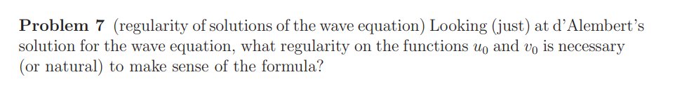 Solved Problem 7 (regularity of solutions of the wave | Chegg.com