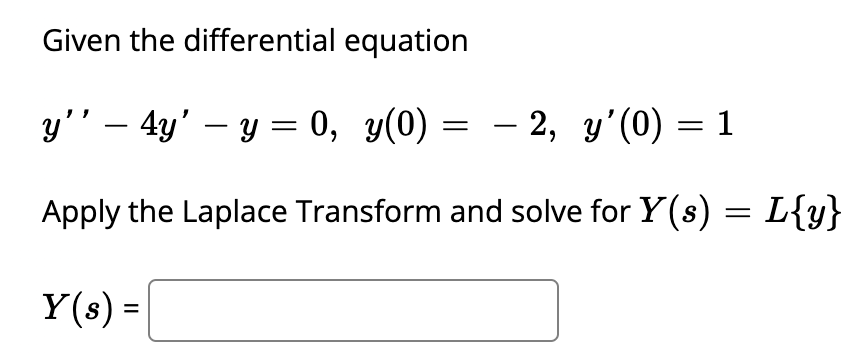 Solved Given the differential equation y’’ – 4y' — y = 0, | Chegg.com