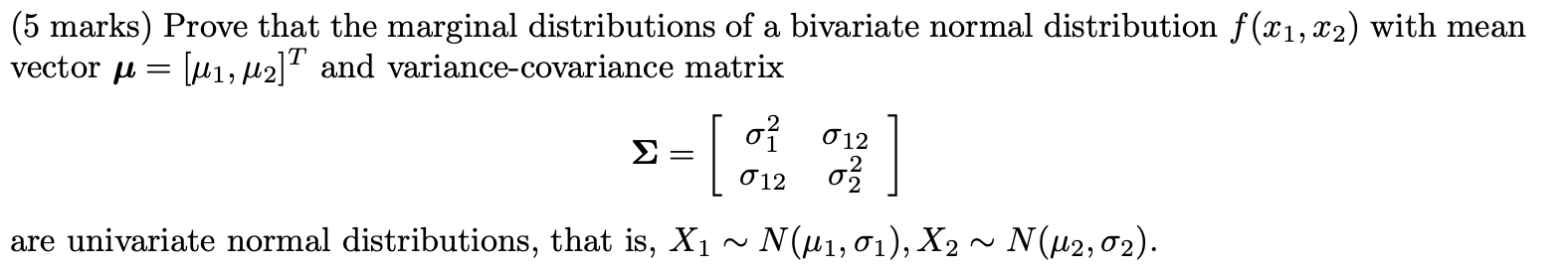 Solved ( 5 marks) Prove that the marginal distributions of a | Chegg.com