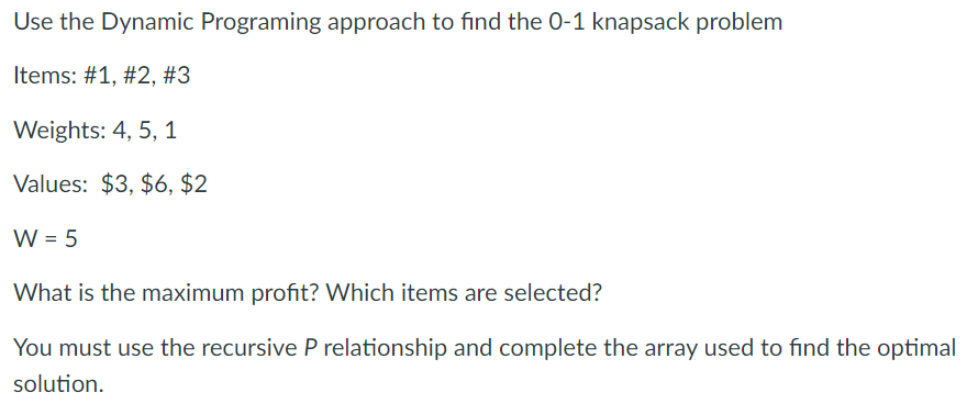 Solved Use the Dynamic Programing approach to find the 0-1 | Chegg.com