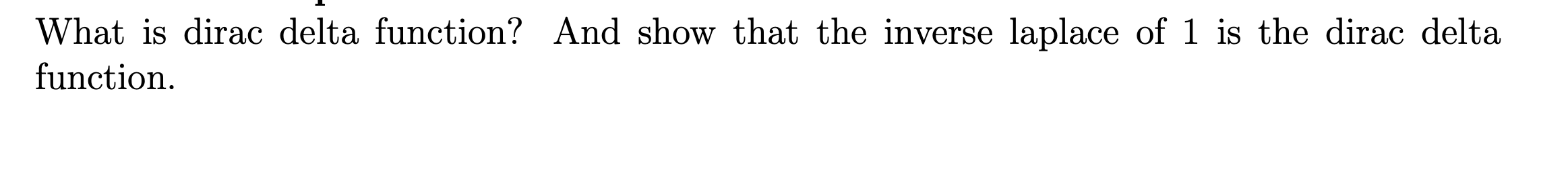 Solved What is dirac delta function? And show that the | Chegg.com