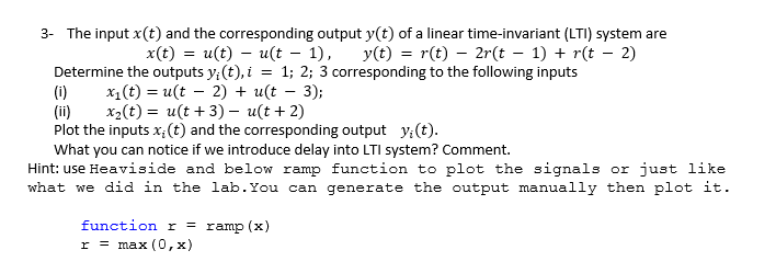 Solved = 3- The input x(t) and the corresponding output y(t) | Chegg.com