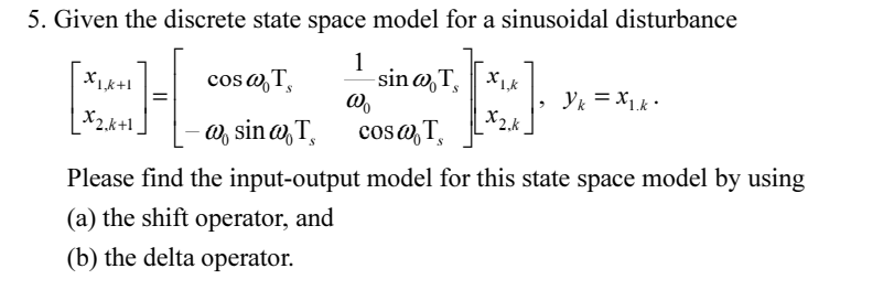 5. Given the discrete state space model for a | Chegg.com