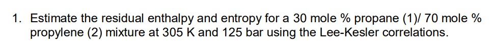 Solved Estimate the residual enthalpy and entropy for a 30 | Chegg.com