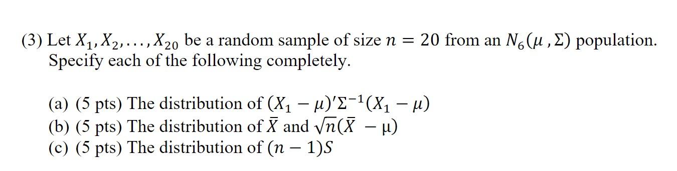 Solved (3) Let X1,X2,…,X20 be a random sample of size n=20 | Chegg.com