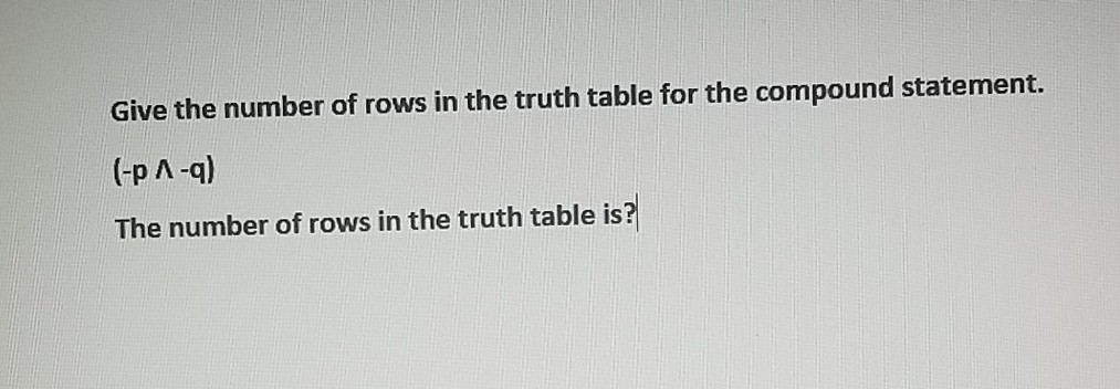 Solved Give the number of rows in the truth table for the | Chegg.com