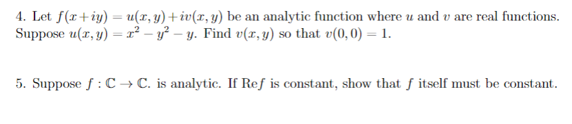 Solved 4. Let f(x+iy) = u(1, y) +iv(1, y) be an analytic | Chegg.com