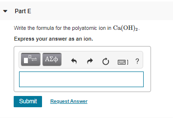 Solved Part E Write the formula for the polyatomic ion in | Chegg.com