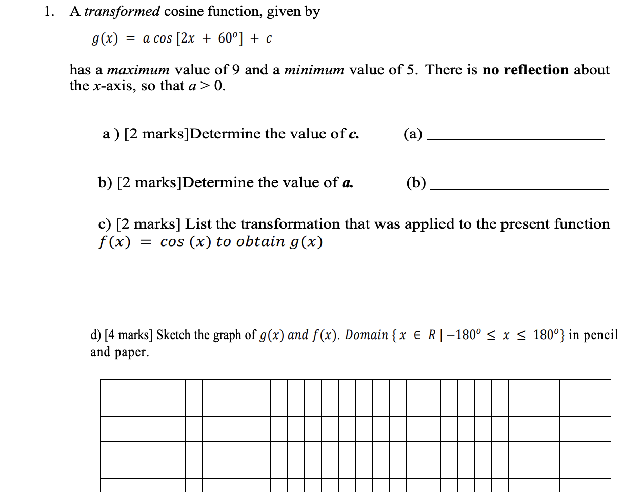 Solved 1. A transformed cosine function, given by | Chegg.com