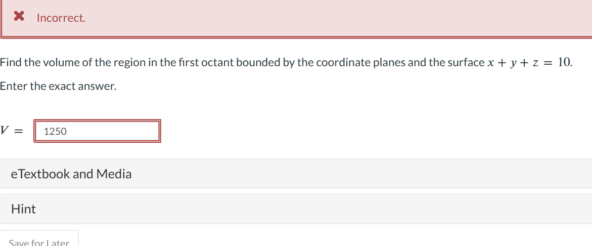 [Solved]: Find the volume of the region in the first octant