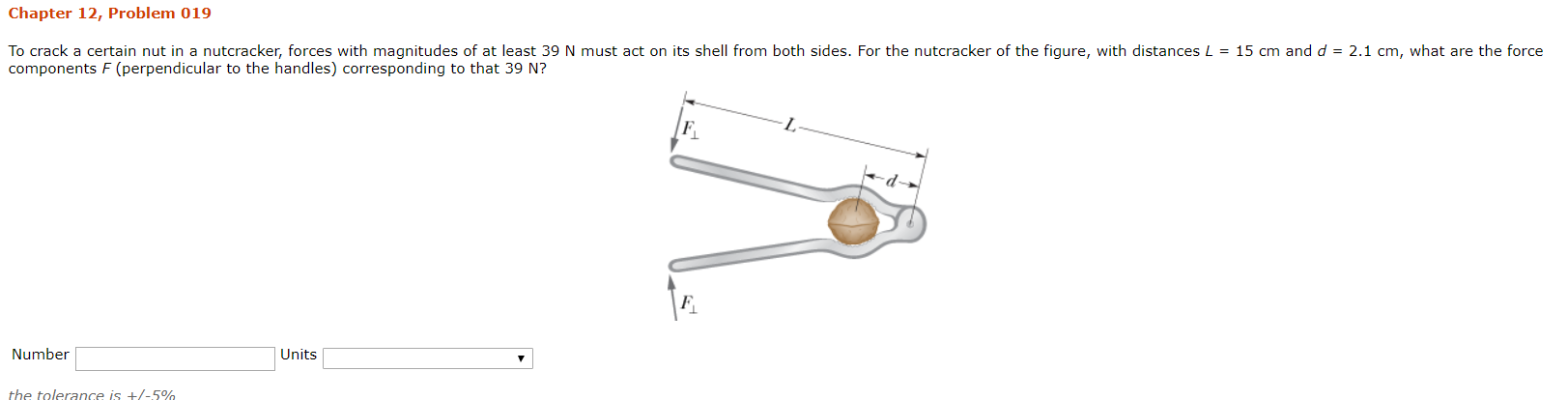 Solved Chapter 12, Problem 019 To crack a certain nut in a | Chegg.com