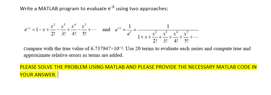Solved Write a MATLAB program to evaluate es using two | Chegg.com