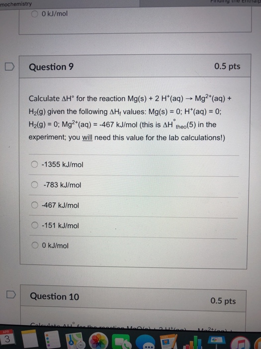 Solved mochemistry O 0kJ/mol D | Question 9 0.5 pts | Chegg.com