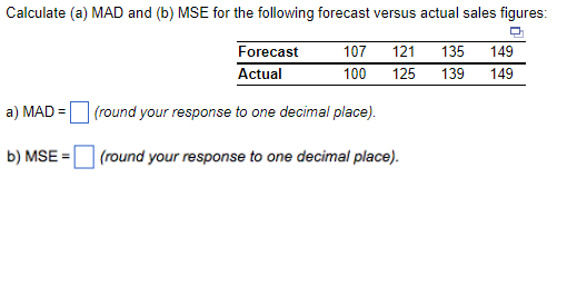 Solved Calculate (a) MAD and (b) MSE for the following | Chegg.com