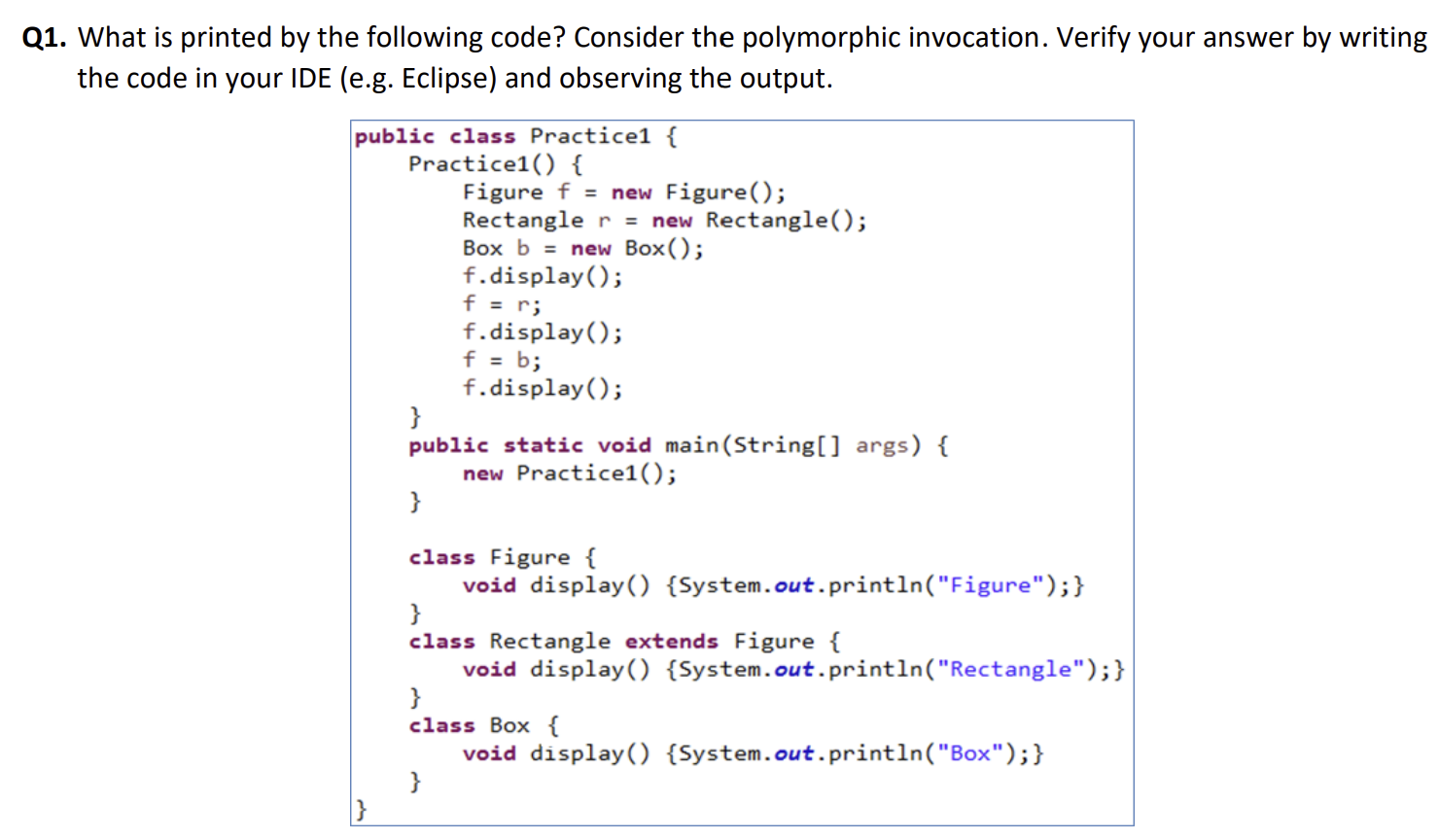 Solved Q1. ﻿What is printed by the following code? Consider | Chegg.com