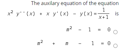 Solved The auxilary equation of the equation 1 x2 y''(x) + x | Chegg.com