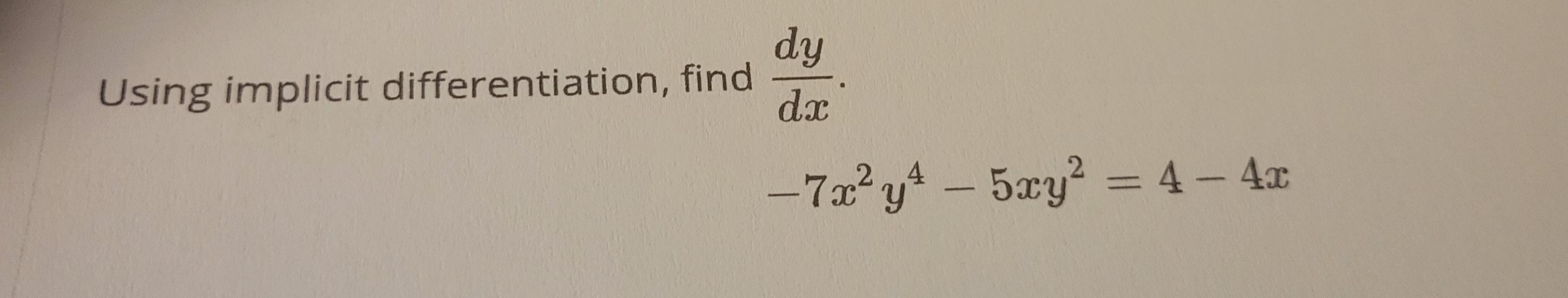 Solved Using implicit differentiation, find dxdy. | Chegg.com