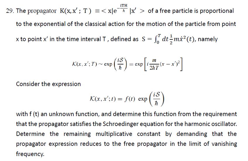 Solved The propagator K(x,x';T)≡ ﻿of a free particle is | Chegg.com