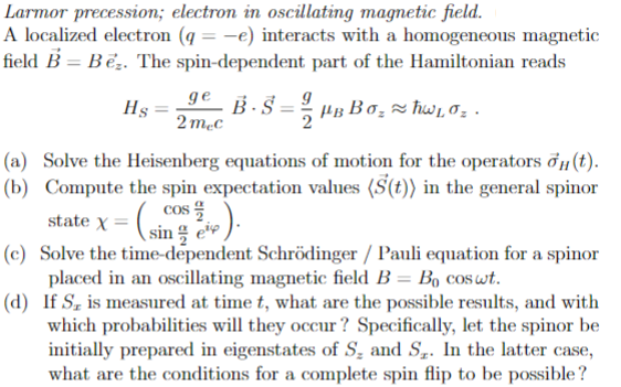 Solved Larmor precession; electron in oscillating magnetic | Chegg.com