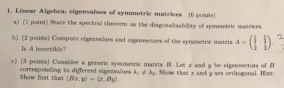Solved 1. Linear Algebra: eigenvalues of symmetric matrices | Chegg.com