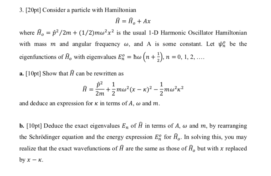 Solved 3. [20pt] Consider a particle with Hamiltonian Ĥ = Ĥ, | Chegg.com