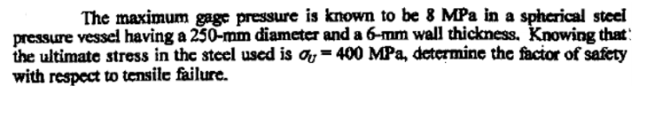 Solved The maximum gage pressure is known to be 8 MPa in a | Chegg.com