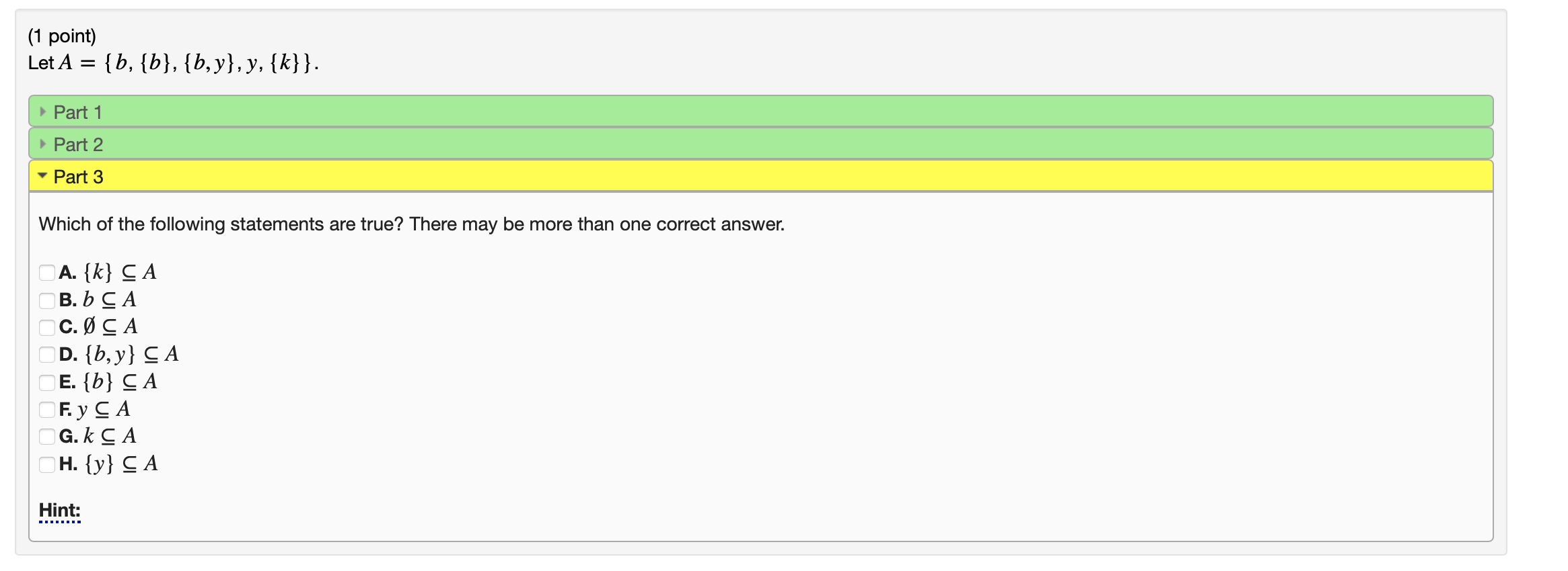 Solved Let A={b,{b},{b,y},y,{k}}. Part 1 Part 2 Part 3 Which | Chegg.com