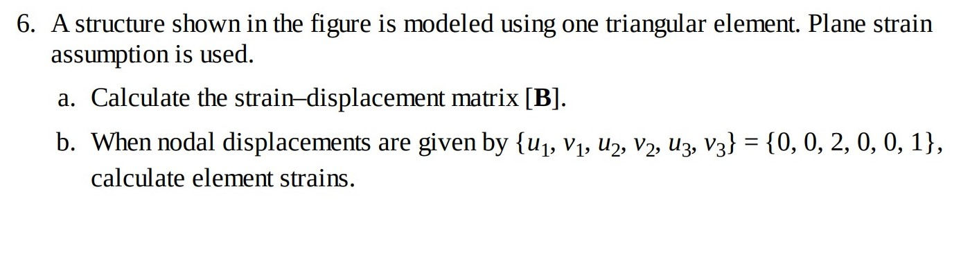Solved 6. A structure shown in the figure is modeled using | Chegg.com