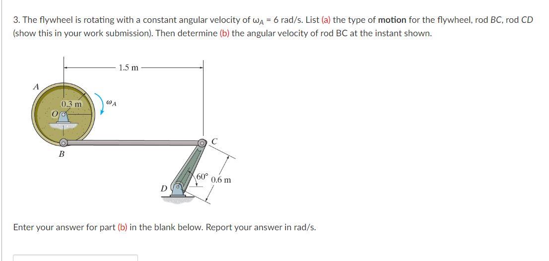 Solved 3. The flywheel is rotating with a constant angular | Chegg.com