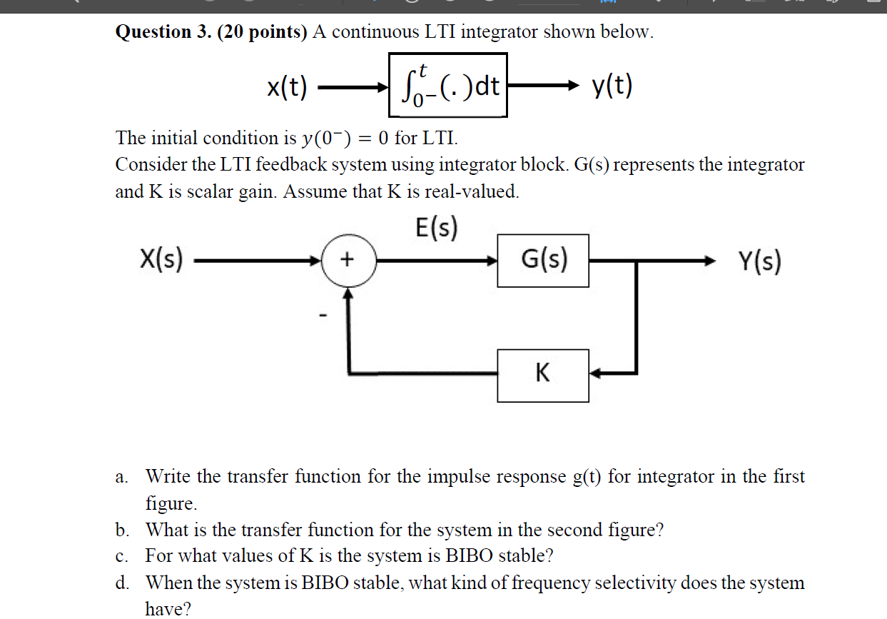 Solved Question 3. (20 points) A continuous LTI integrator | Chegg.com