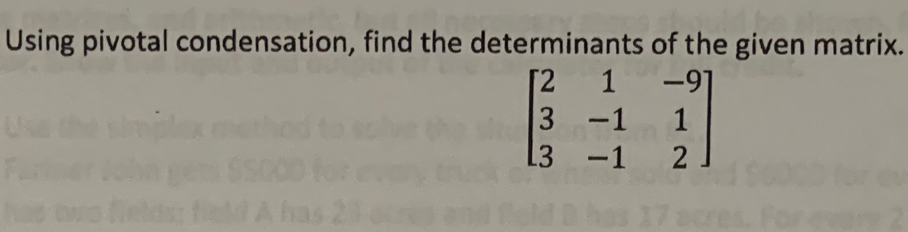 Solved Using pivotal condensation, find the determinants of | Chegg.com