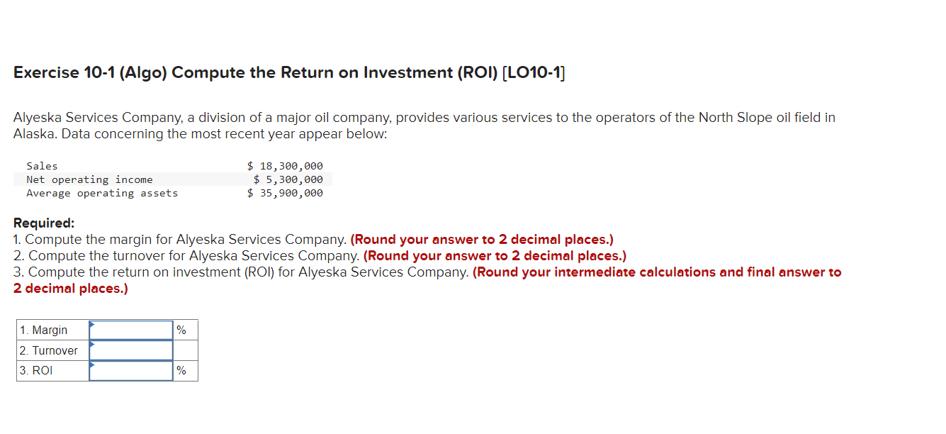 Solved Exercise 10-1 (Algo) Compute the Return on Investment | Chegg.com
